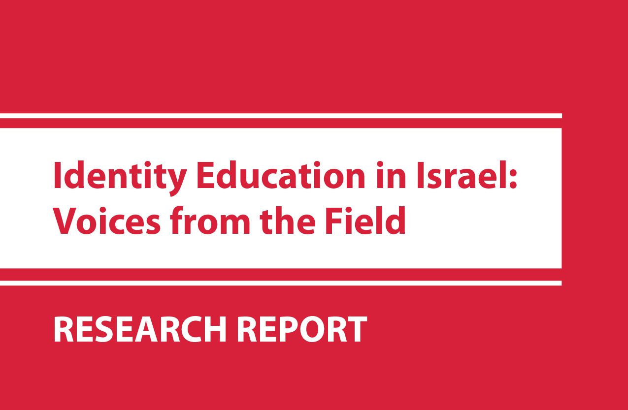 Identity Education in Israel: Voices from the Field - The Institute for ...